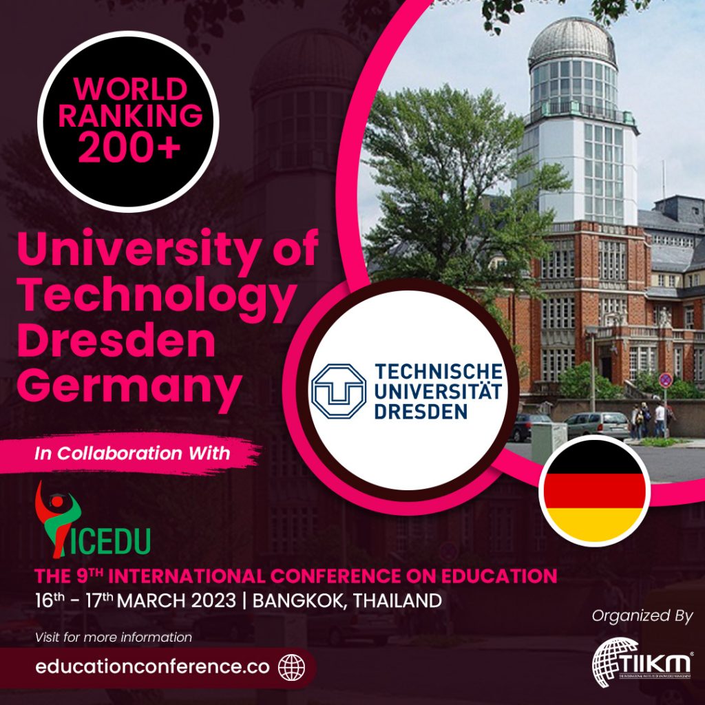 University of Technology Dresden, Germany is Partnering with ICEDU 2023 ... University of Technology Dresden, Germany is Partnering with ICEDU 2023 ...